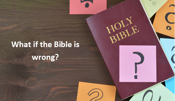 What if the Bible is Wrong? – Journey Through Scripture